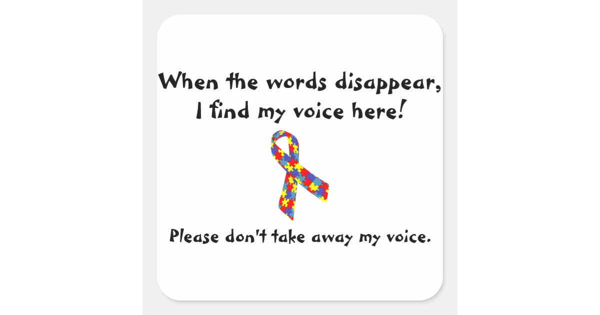 Don't Take Away My Voice Autism Square Sticker | Zazzle