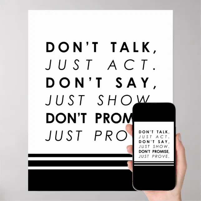 Don't talk, just act Motivational Quote Poster | Zazzle