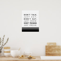 Don't talk, just act Motivational Quote Poster | Zazzle