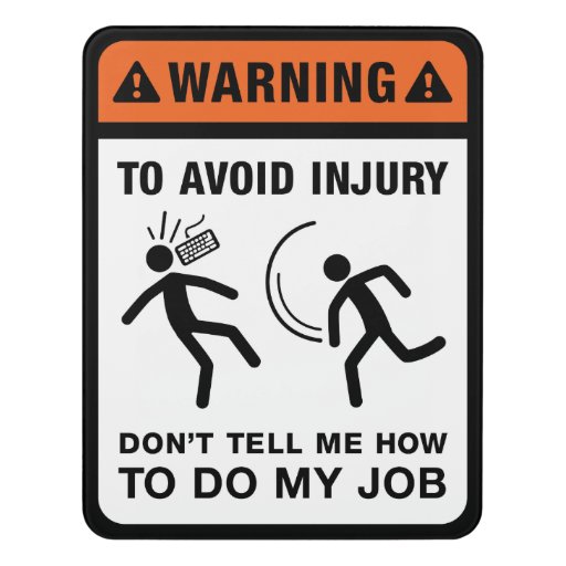 Don't Tell Me How to Do My Job (Keyboard) Door Sign | Zazzle