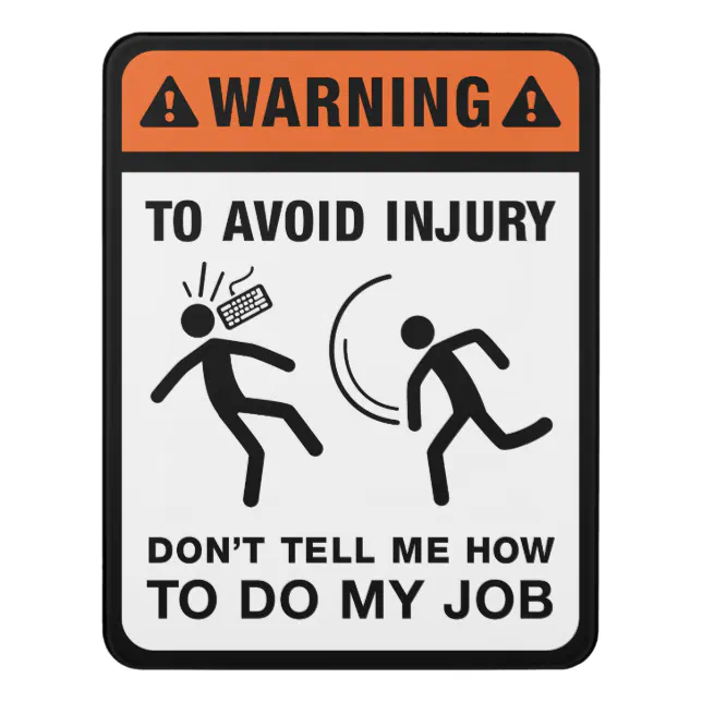 Don't Tell Me How to Do My Job (Keyboard) Door Sign | Zazzle
