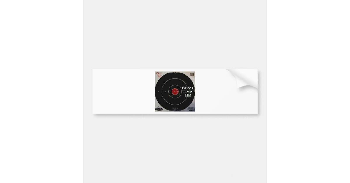 DON'T TEMPT ME BUMPER STICKER | Zazzle
