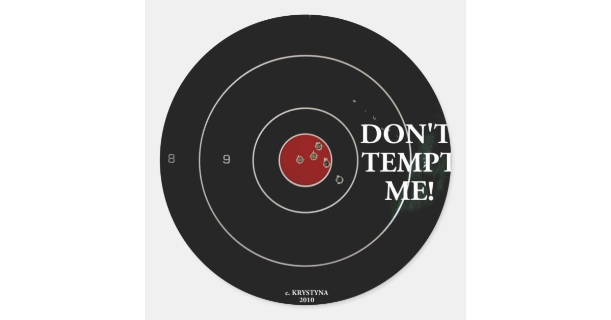 DON'T TEMPT ME CLASSIC ROUND STICKER | Zazzle