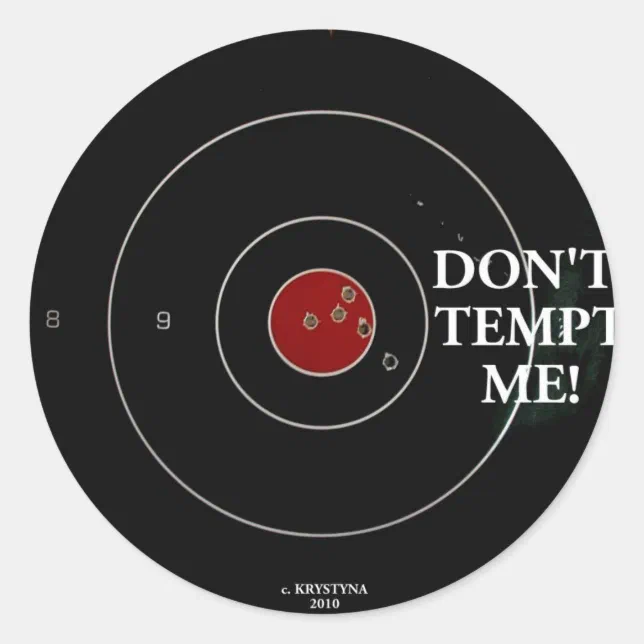 DON'T TEMPT ME CLASSIC ROUND STICKER | Zazzle