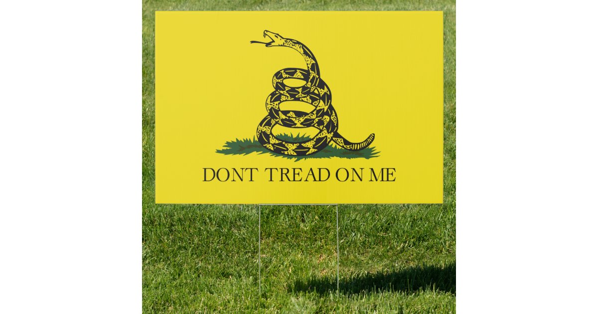 Don't Tread on Me (Gadsden Flag) (Snake Flag) Sign | Zazzle