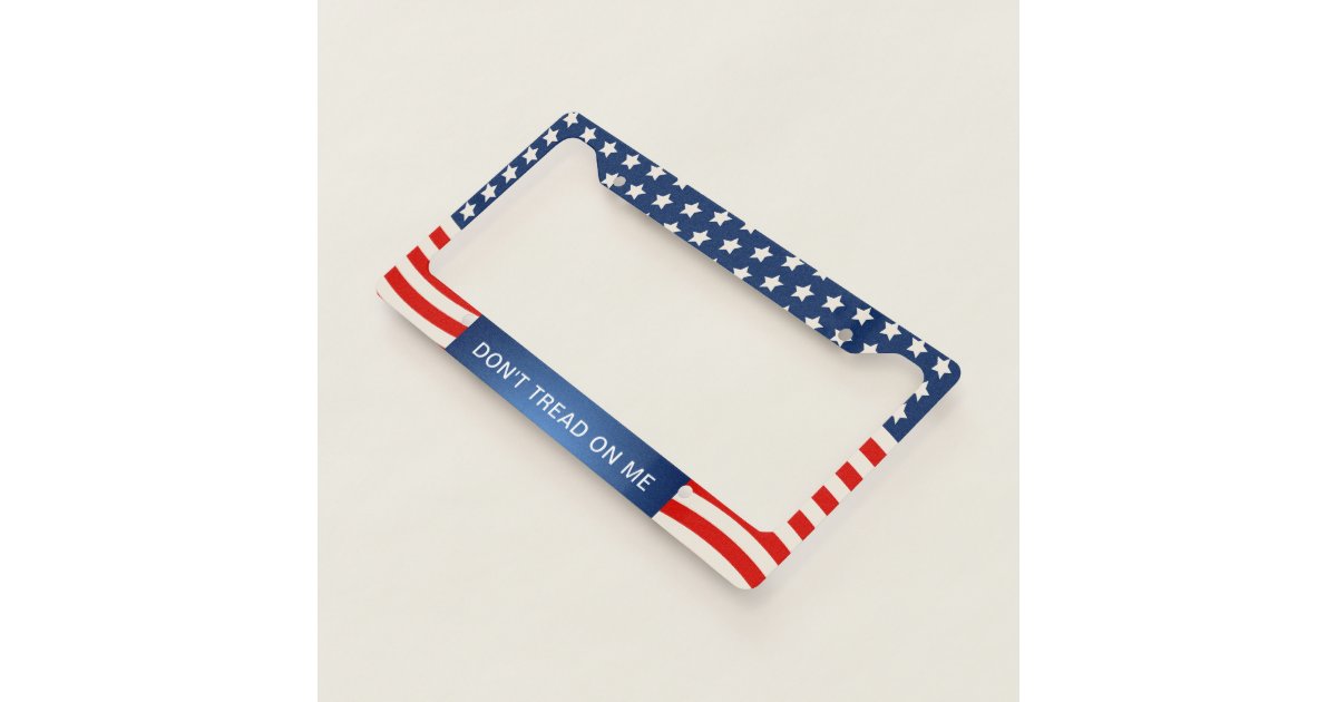 DON'T TREAD ON ME US FLAG LICENSE PLATE FRAME | Zazzle