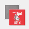 Don't Waste Energy Magnet | Zazzle