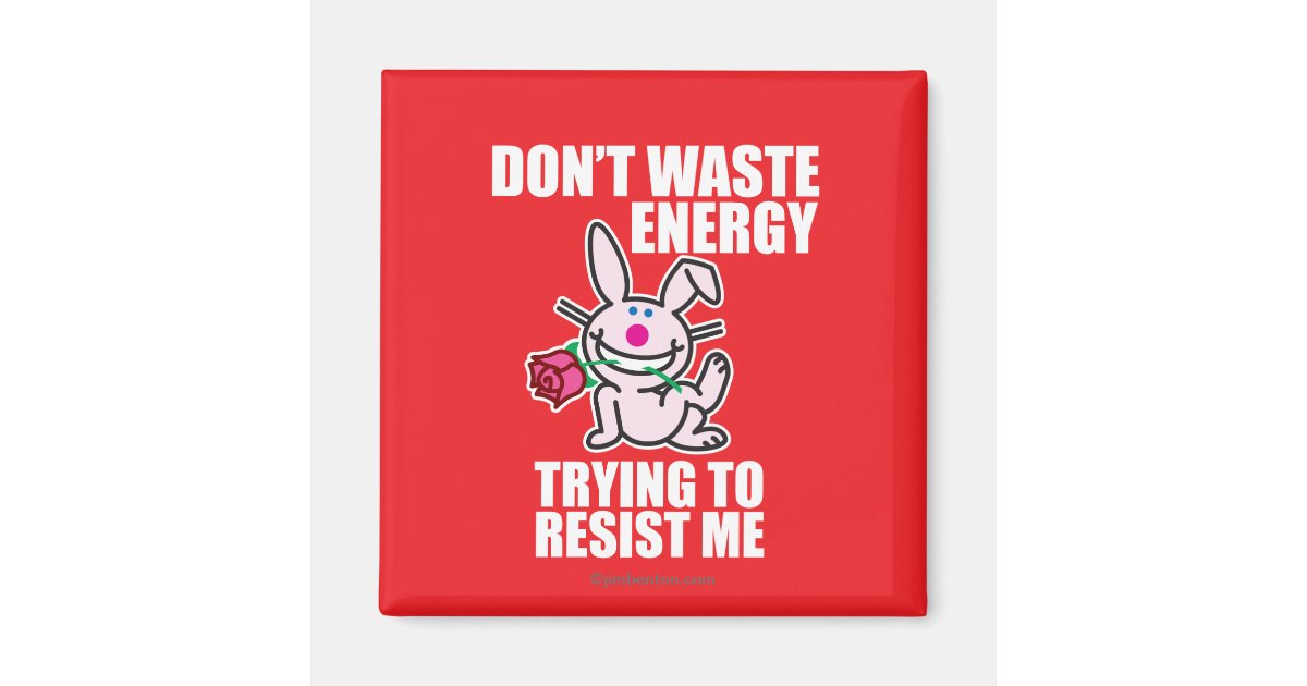 Don't Waste Energy Magnet | Zazzle