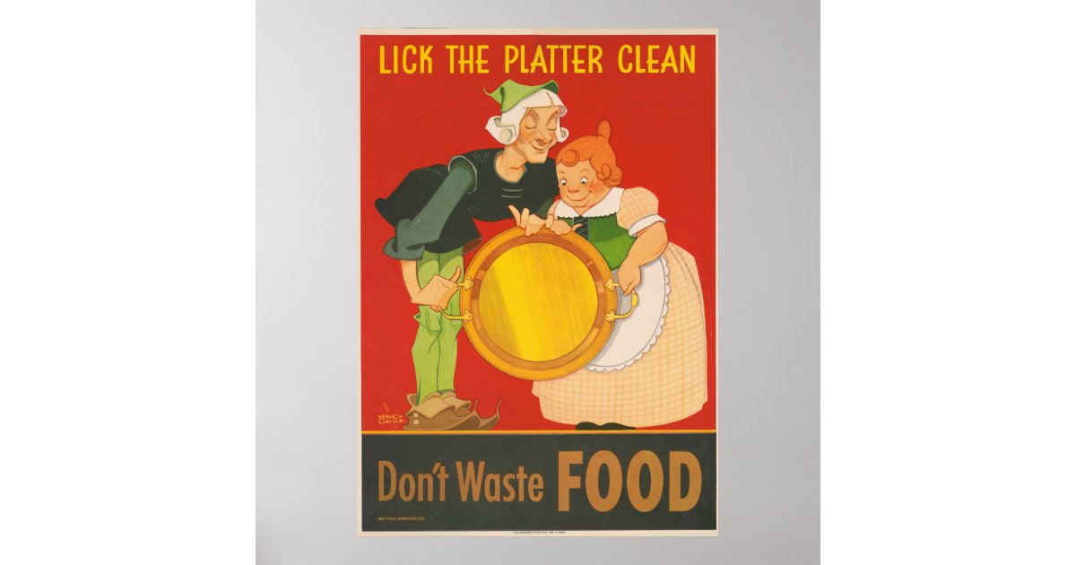 Don't waste food, lick the platter clean poster | Zazzle