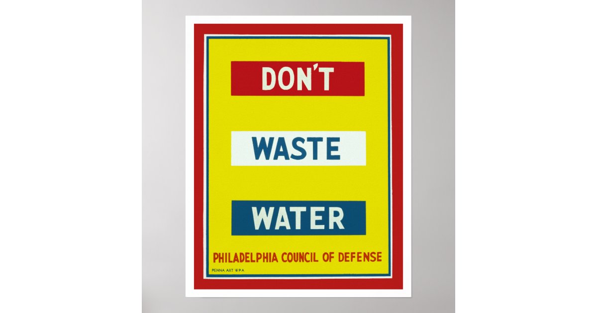 Don't Waste Water Poster | Zazzle