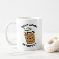 Don't Worry Be Frappey Funny Frappuccino Pun Coffee Mug | Zazzle