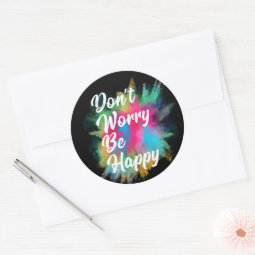 Don't Worry Be Happy Classic Round Sticker | Zazzle