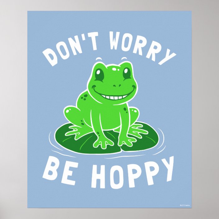 Don't Worry Be Hoppy Poster | Zazzle.com