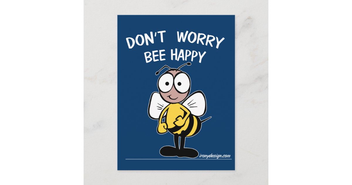 Don't Worry Bee Happy Postcard | Zazzle