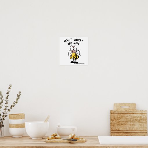 Don't Worry Bee Happy Poster | Zazzle