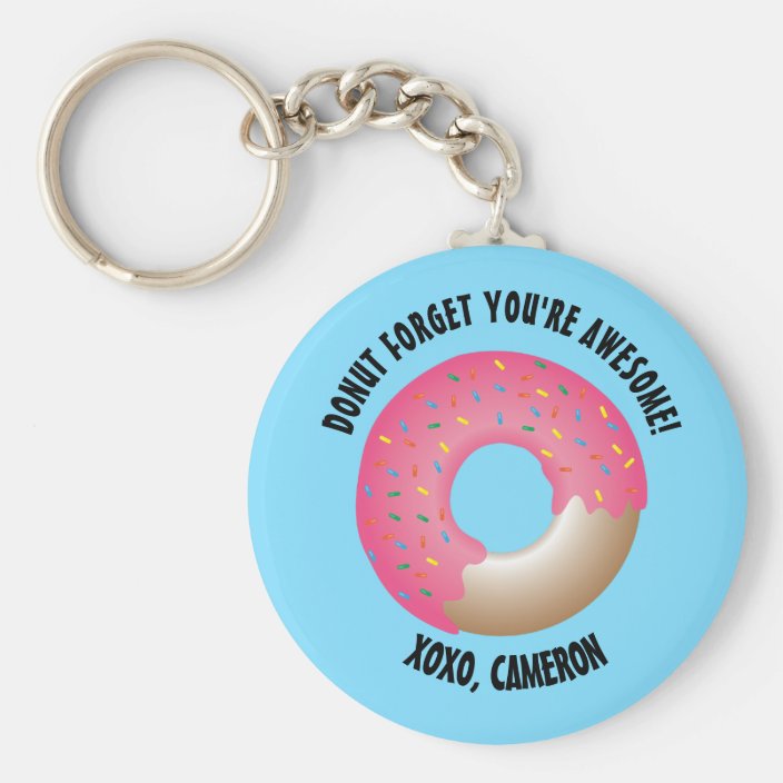 Donut Forget You're Awesome XOXO Personalized Keychain | Zazzle.com