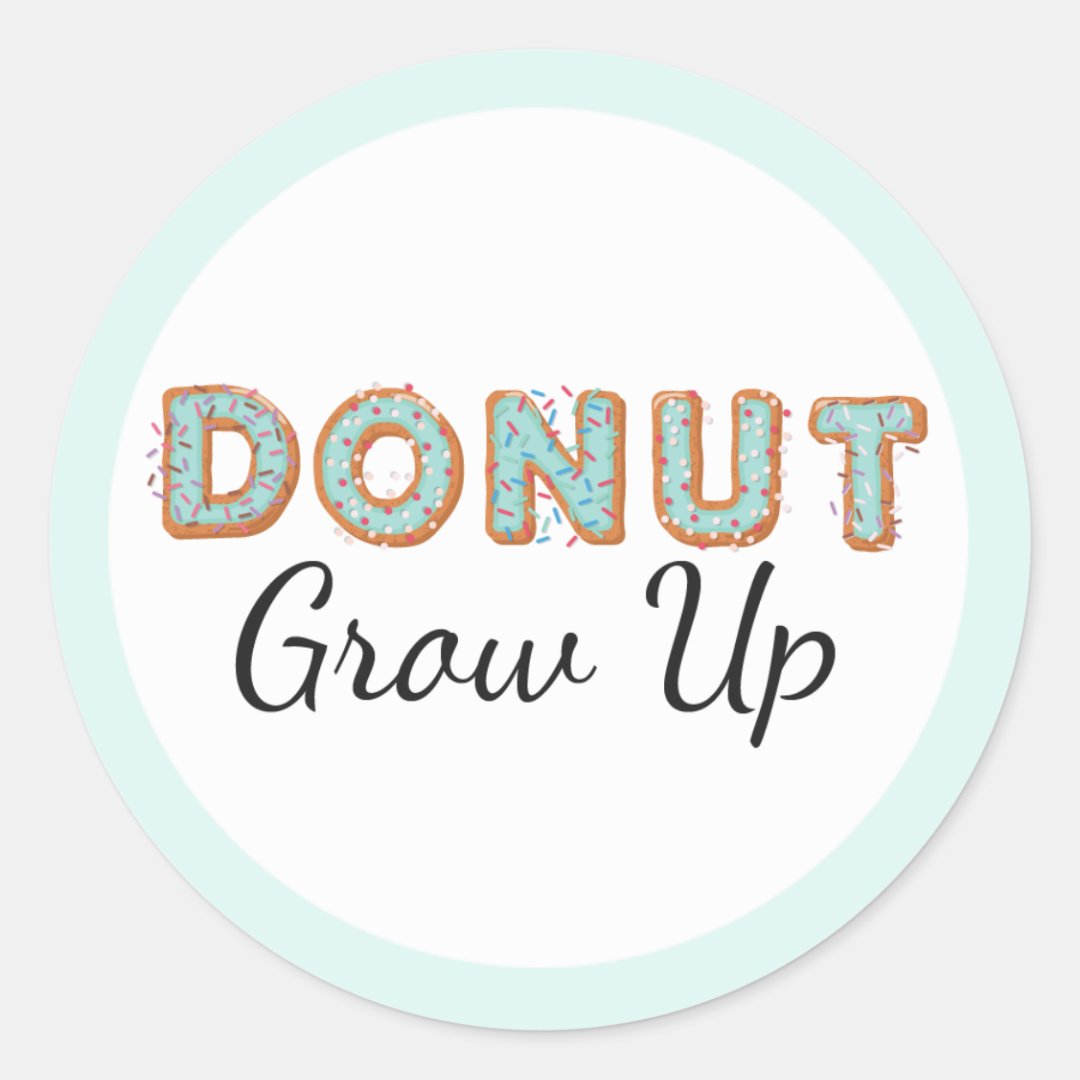 Donut Grow Up Blue Iced Baby First Birthday Classic Round Sticker | Zazzle