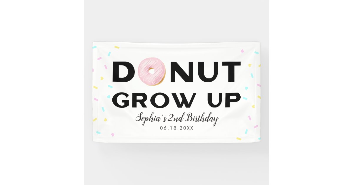 Donut Grow Up Kids Birthday Banner | Zazzle