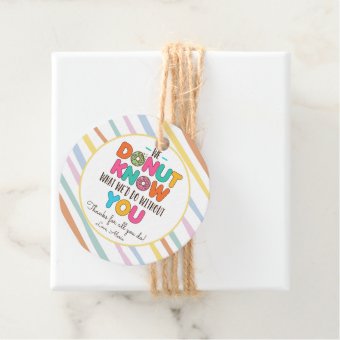Donut Know What We'd Do Without You Appreciation Favor Tags | Zazzle