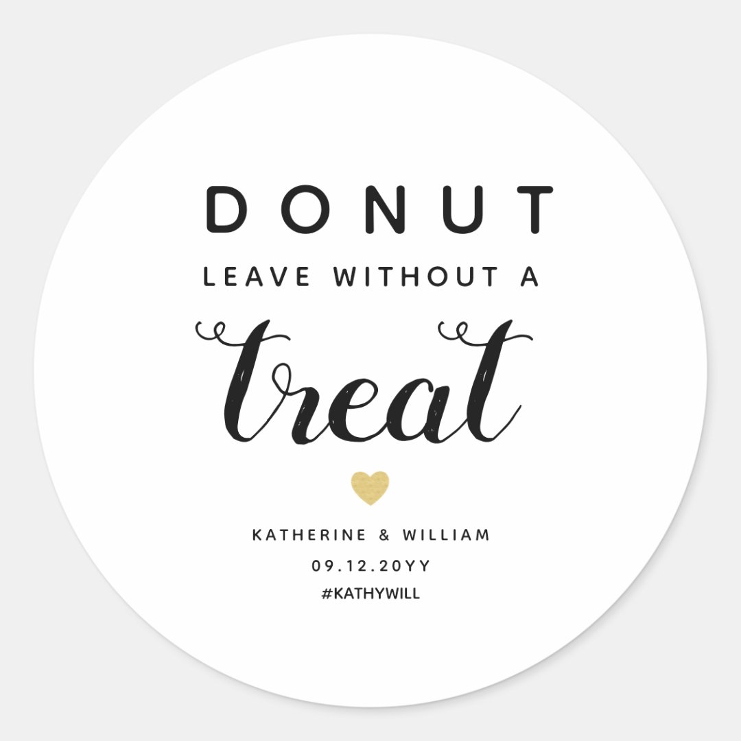 Donut Leave Without a Treat Unique Wedding Favor Classic Round Sticker ...