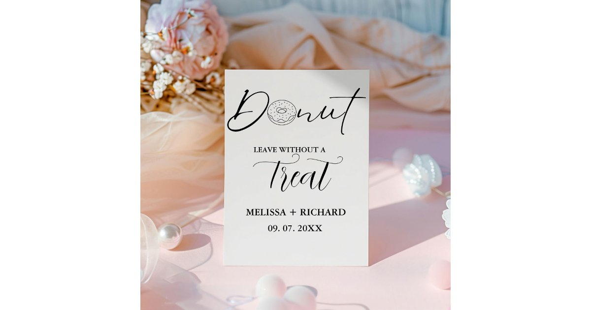 Donut leave without a treat wedding donut pedestal sign | Zazzle