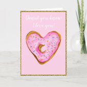 Donut You Know, I Love You! Pink Donut Valentine's Holiday Card | Zazzle