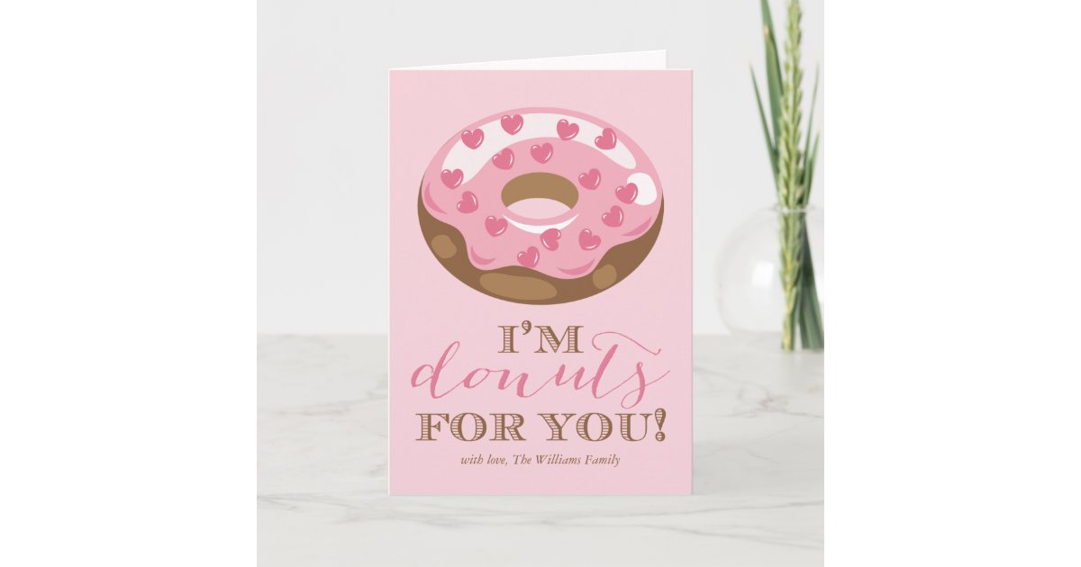 Donuts For You Valentine's Day Cards | Zazzle