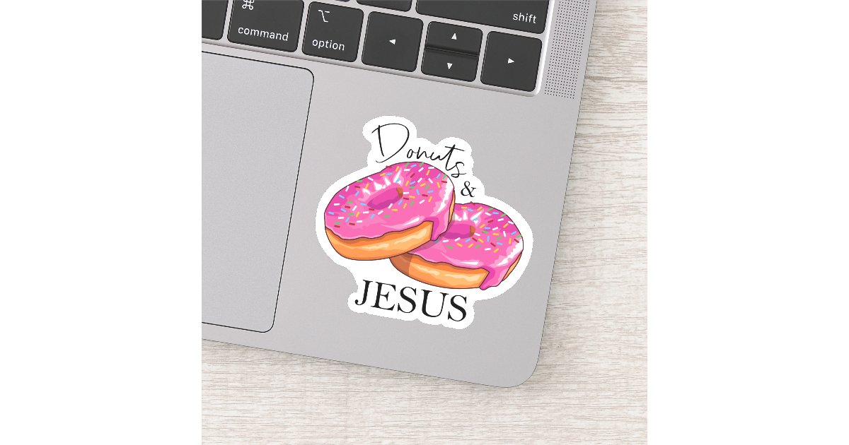 Donuts & Jesus Sticker | Zazzle