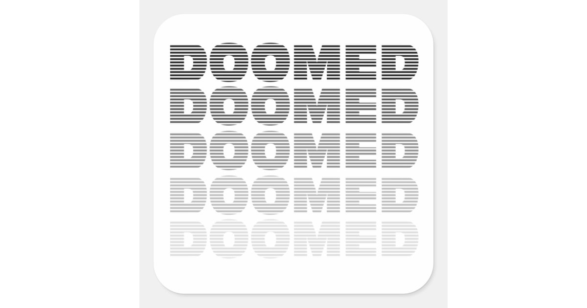 Doomed Throw Square Sticker | Zazzle
