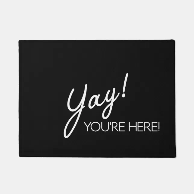 Door Mat - Yay! You're here! | Zazzle