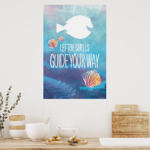Dory | Let the Shells Guide Your Way Poster | Zazzle