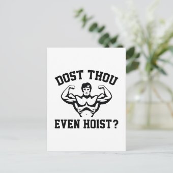 Dost Thou Even Hoist ? Postcard | Zazzle