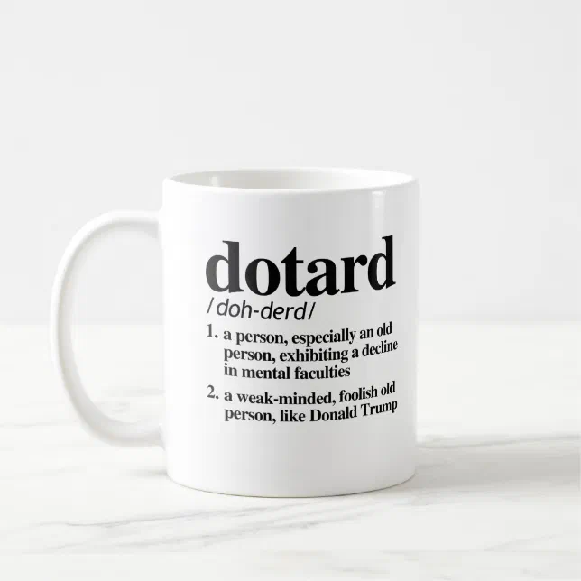 Dotard Definition Coffee Mug | Zazzle