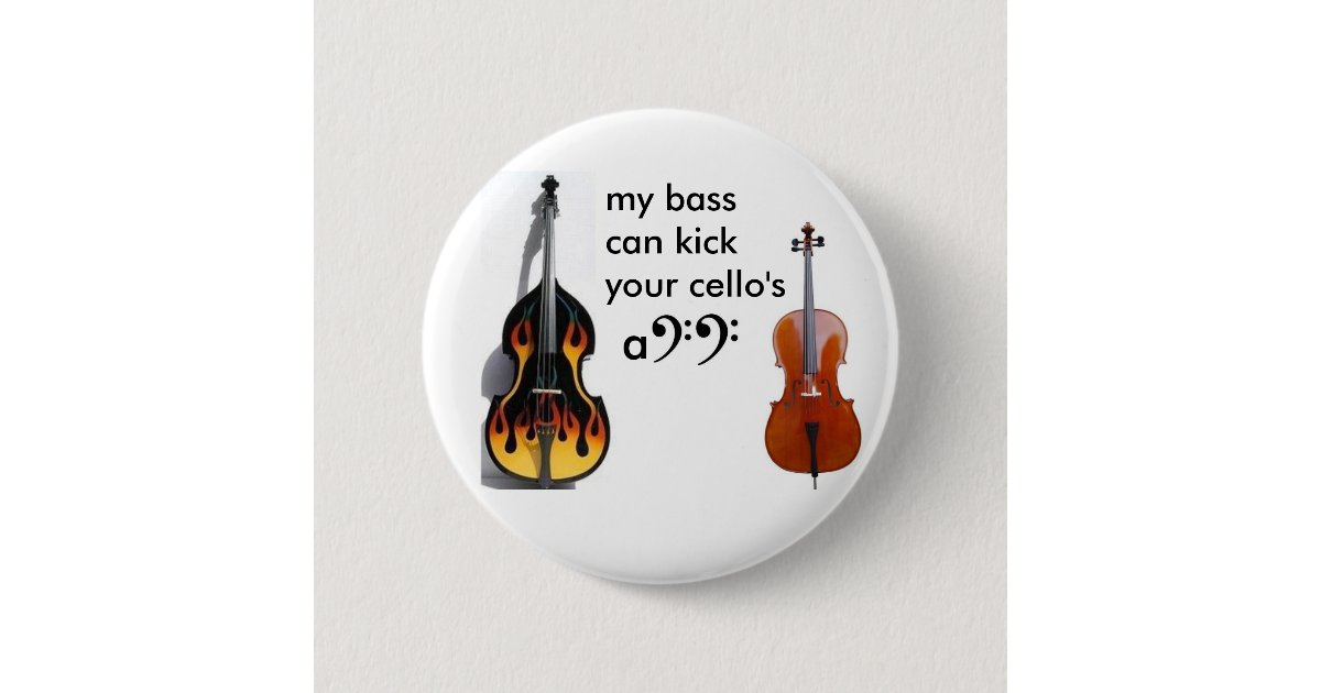 Double bass vs. cello button | Zazzle