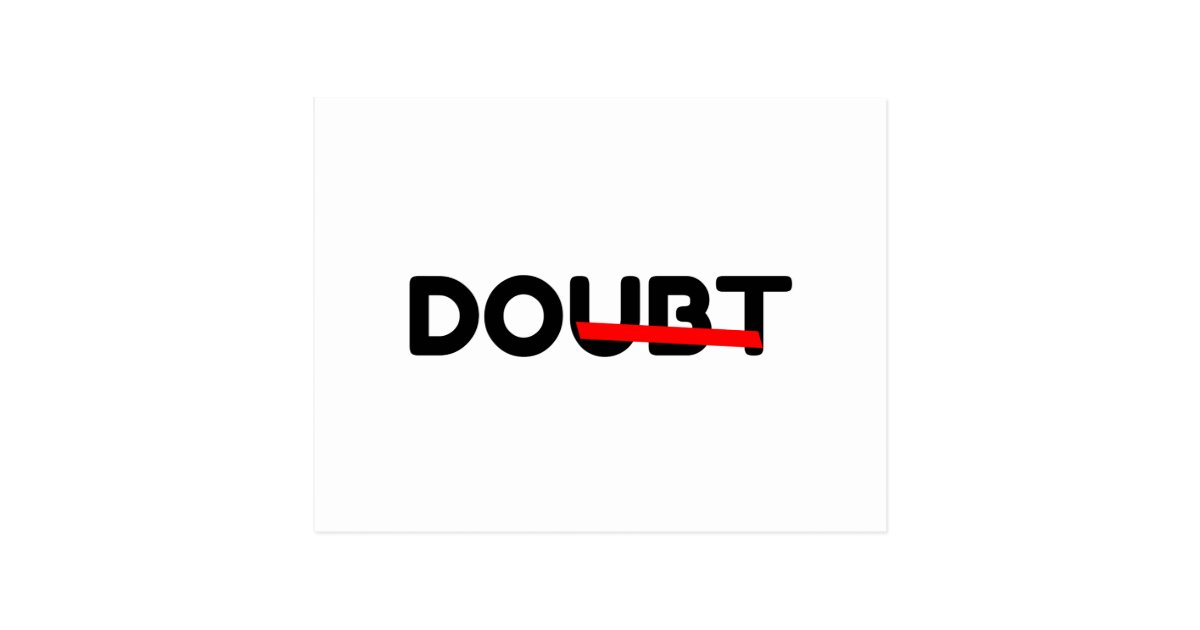 DOUBT, DO POSTCARD | Zazzle.com