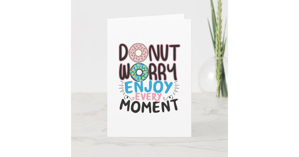 Doughnut Lover - Donut Worry Encouragement Card | Zazzle