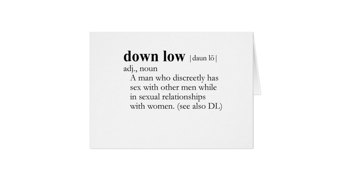 DOWN LOW / D.L. (definition) | Zazzle