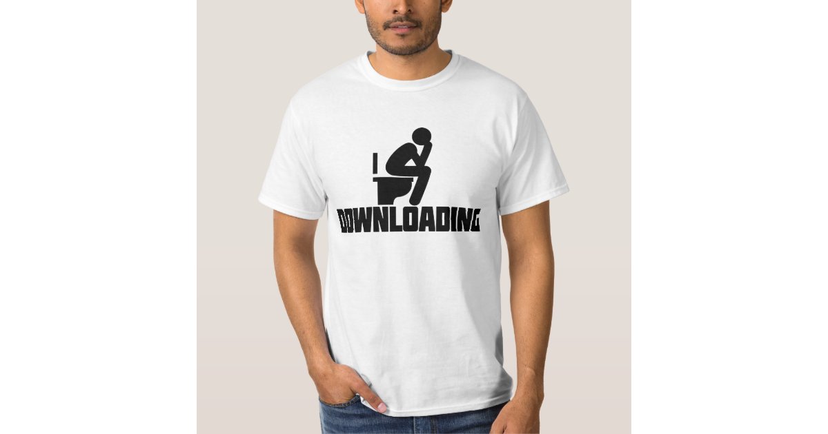 Downloading - Funny Toilet Pooping T-Shirt | Zazzle