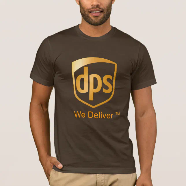 DPS: We Deliver T-Shirt | Zazzle