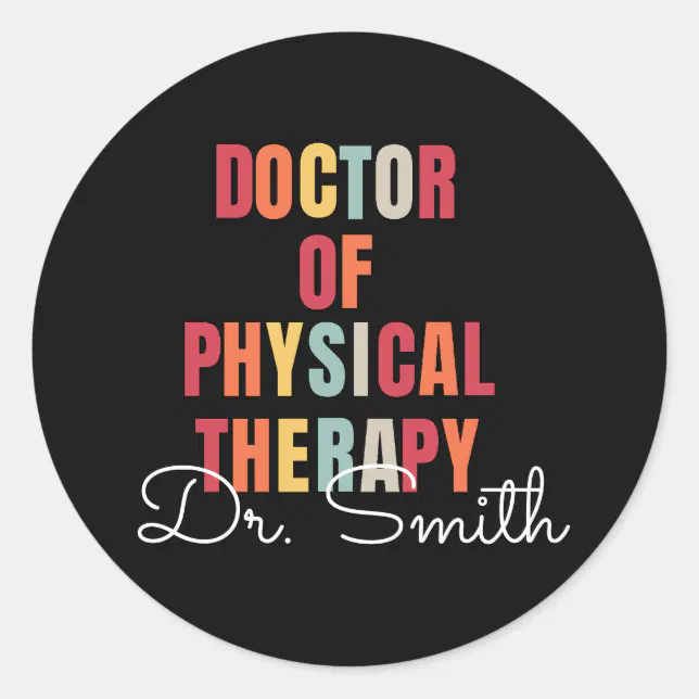 DPT Doctor of Physical Therapy Personalized Classic Round Sticker | Zazzle
