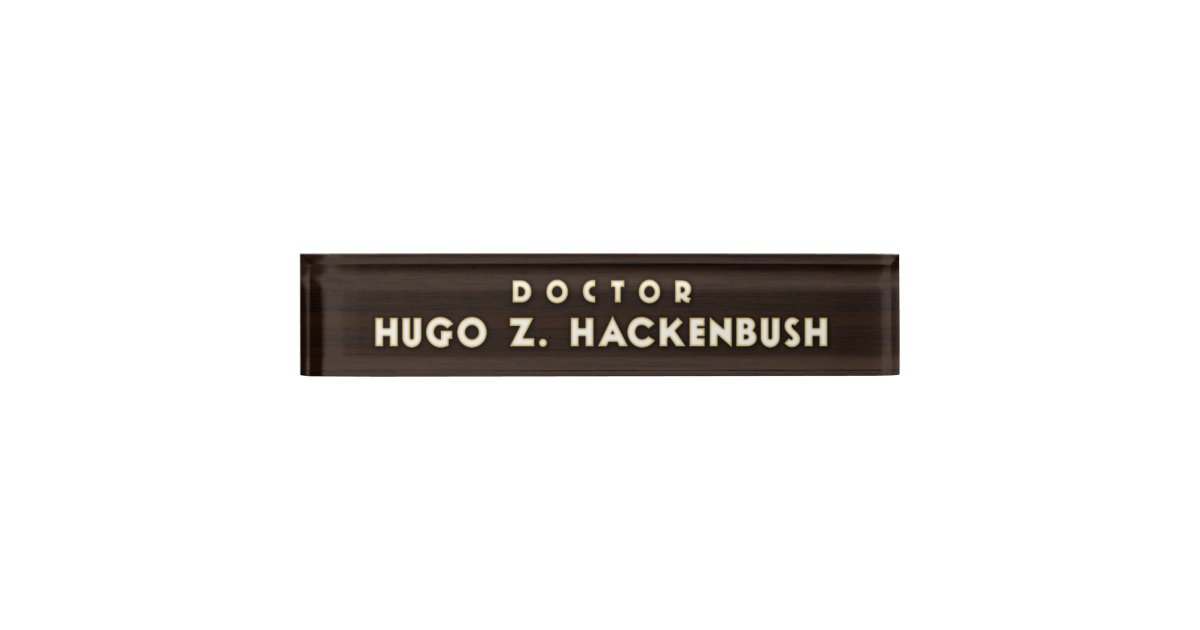 Dr. Hackenbush Desk Nameplate | Zazzle