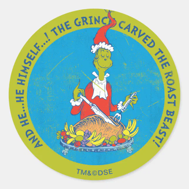 Dr. Seuss | Grinch | Christmas Roast Beast Classic Round Sticker | Zazzle