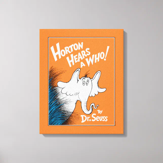 Dr. Seuss | Horton Hears A Who the Book Canvas Print | Zazzle