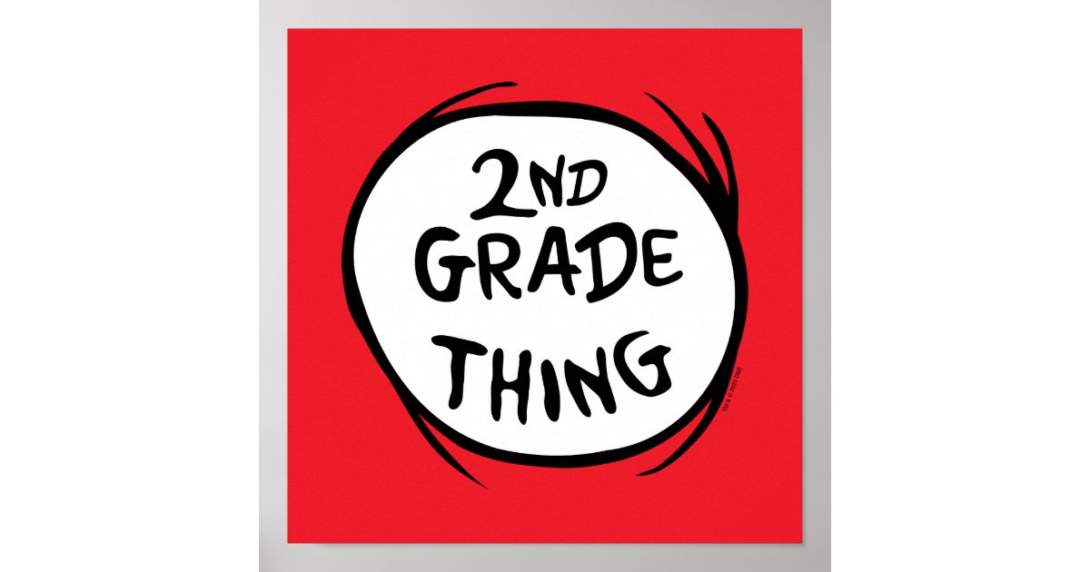 Dr. Seuss | Thing One Thing Two - 2nd Grade Thing Poster | Zazzle