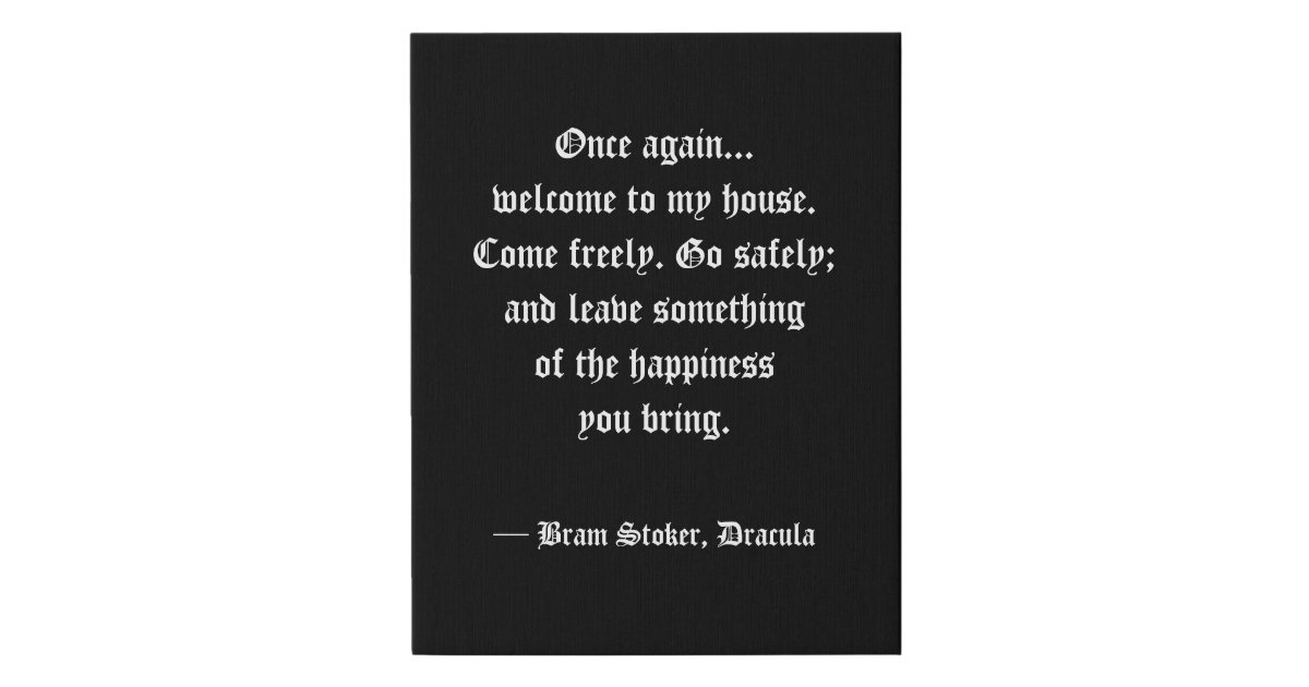 Dracula Quote Welcome Canvas Art | Zazzle