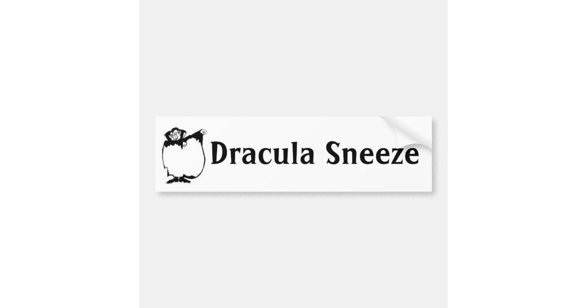 Dracula Sneeze Bumper Sticker | Zazzle