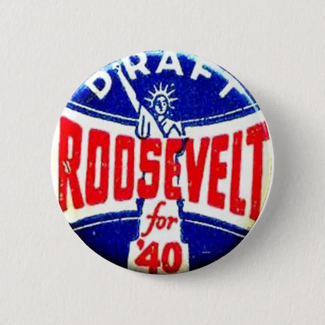 Draft Roosevelt - Button | Zazzle