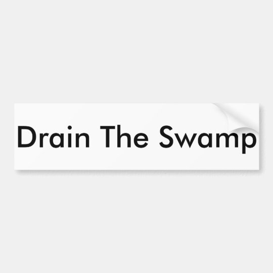 "Drain The Swamp" bumper sticker | Zazzle.com