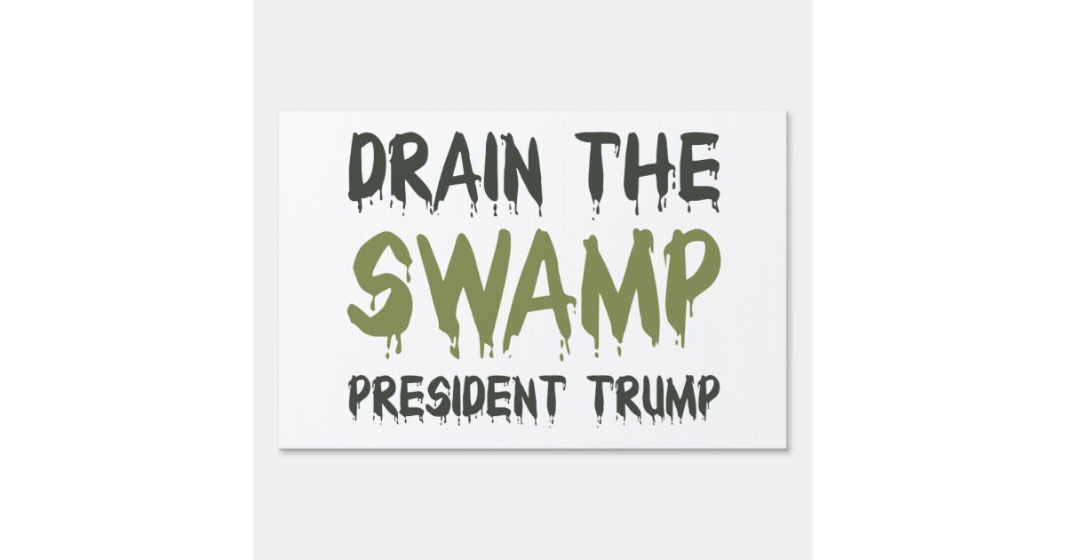 Drain The Swamp Sign | Zazzle