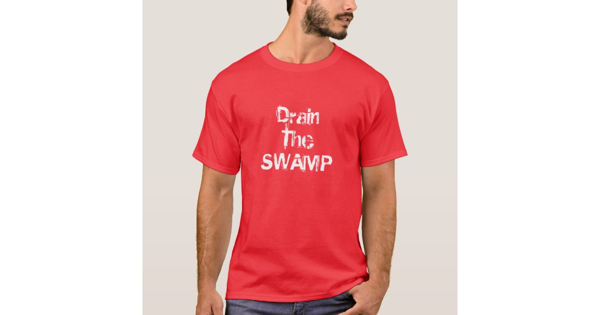 "Drain The SWAMP" t-shirt | Zazzle